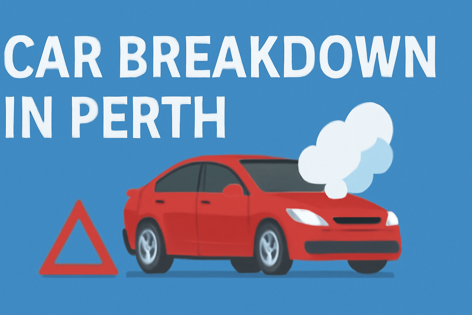 Car Breakdown in Perth? Here’s What to Do & Who to Call